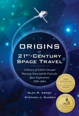 Origins of 21st Century Space Travel: A History of Nasa's Decadal ...