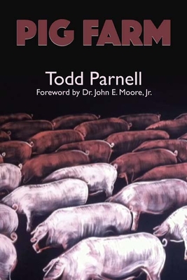 Pig Farm by Todd Parnell | Goodreads