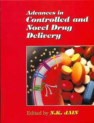 Advances in Controlled & Novel Drug Delivery by N.K. Jain | Goodreads