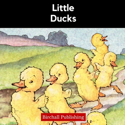 Little Ducks by Birchall Publishing | Goodreads