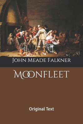 Moonfleet: Original Text by John Meade Falkner | Goodreads