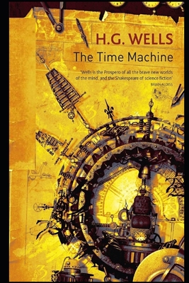 The Time Machine By H. G. Wells "Annotated" by H.G. Wells | Goodreads