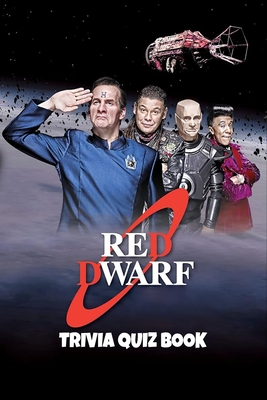 Red Dwarf: Trivia Quiz Book by Andrew Rucker | Goodreads