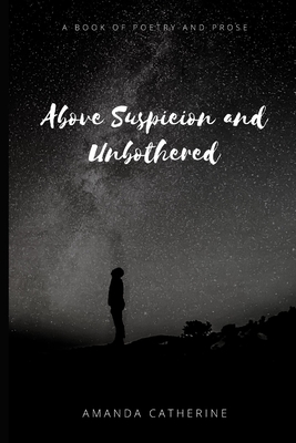 Above Suspicion and Unbothered by Amanda Catherine | Goodreads