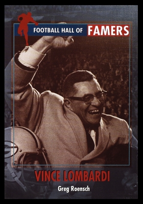 Vince Lombardi by Greg Roensch | Goodreads