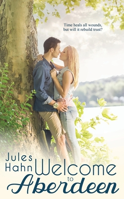 Welcome To Aberdeen by Jules Hahn | Goodreads