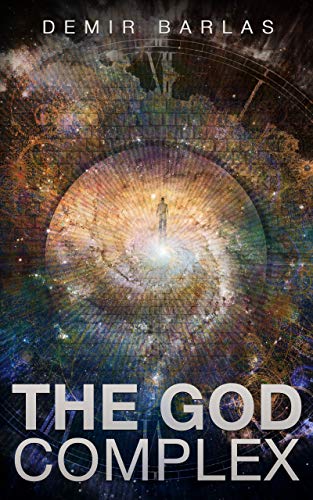 The God Complex by Demir Barlas | Goodreads