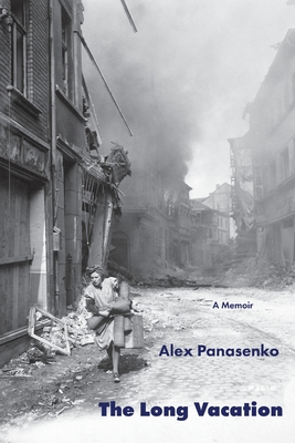 The Long Vacation: A Memoir by Alex Panasenko | Goodreads