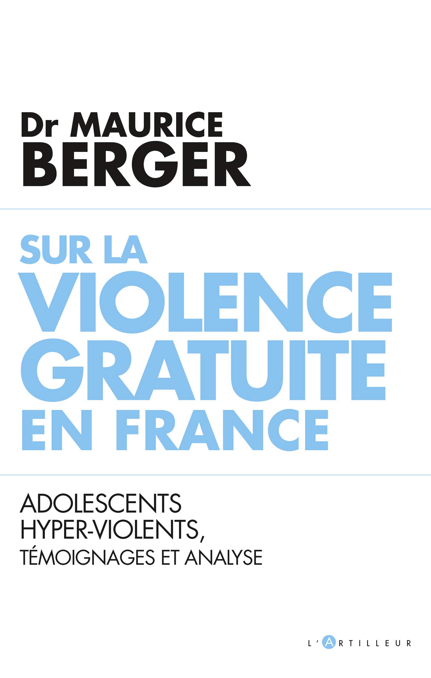 Sur la violence gratuite en France: Adolescents hyper-violents ...