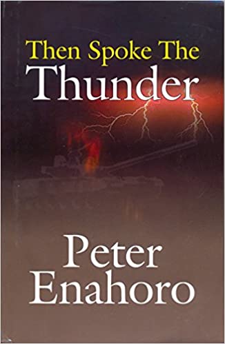 Then Spoke The Thunder by Peter Enahoro | Goodreads