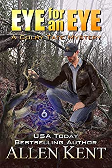 An Eye for an Eye (Colby Tate Mysteries #2) by Allen Kent | Goodreads