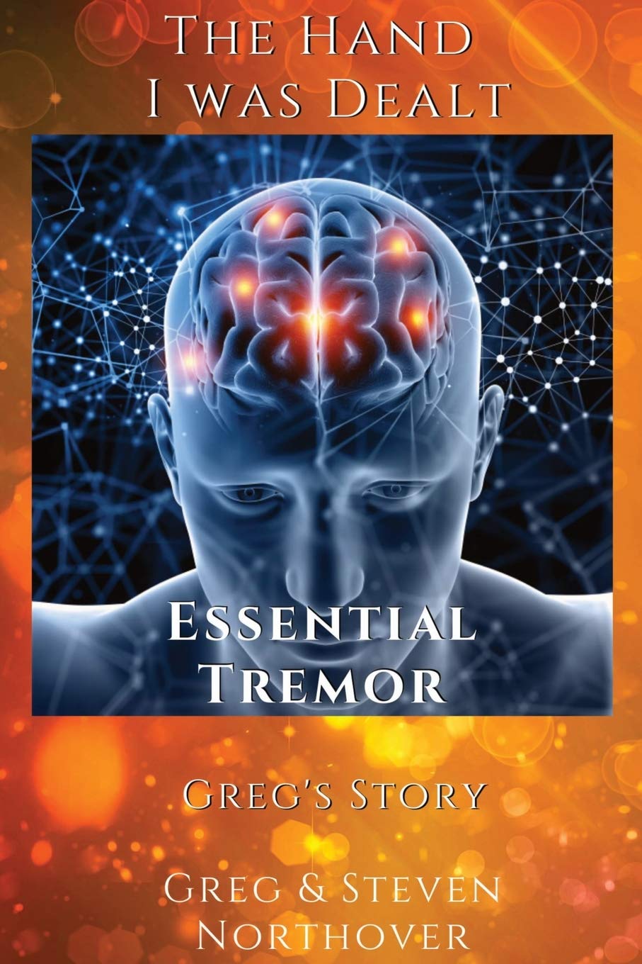 Essential Tremors: The Hand I Was Dealt by Greg Northover | Goodreads
