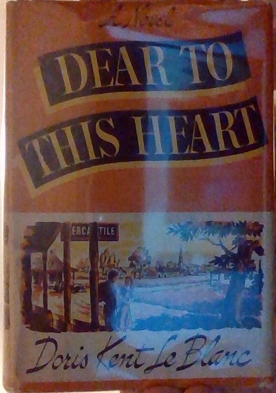 Dear to This Heart by Doris Kent Le Blanc | Goodreads