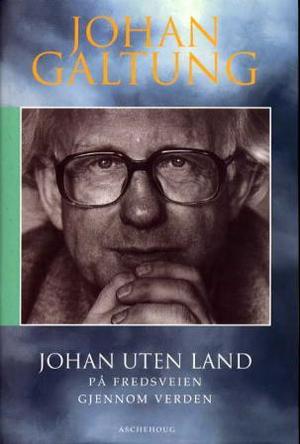 Johan uten land by Johan Galtung | Goodreads