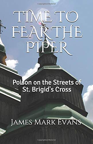 TIME TO FEAR THE PIPER: Poison on the Streets of St. Brigid's Cross by ...