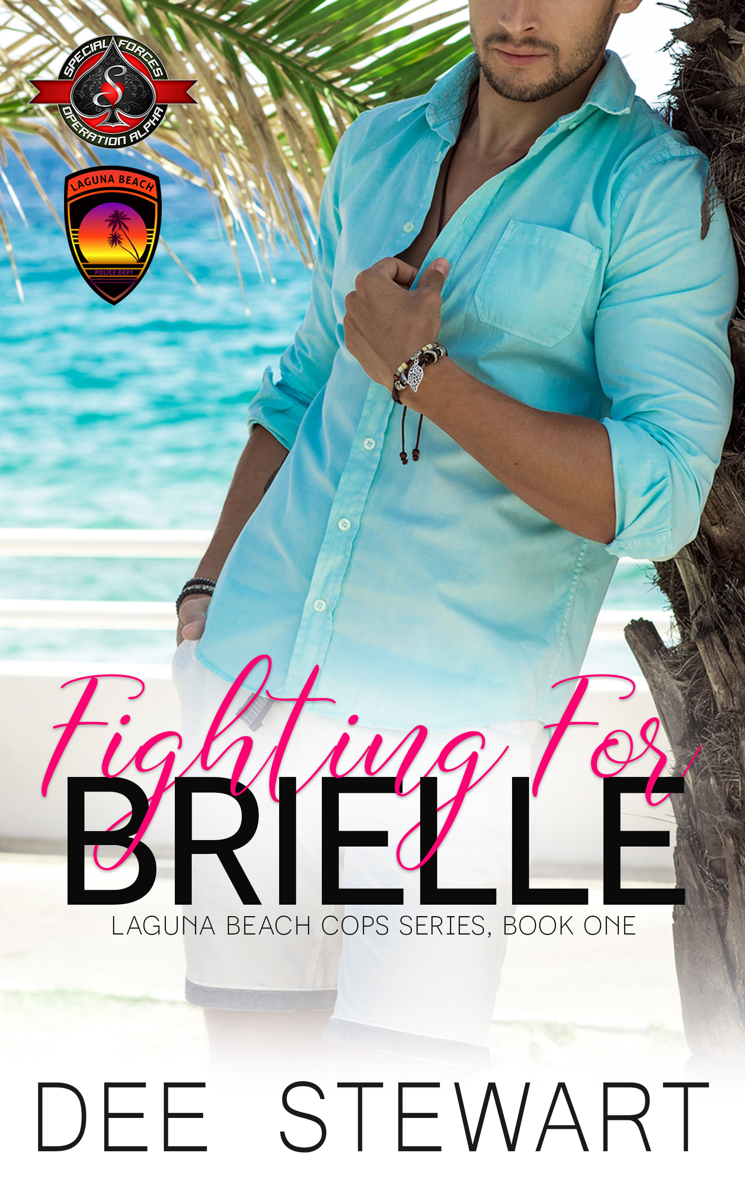 Fighting for Brielle (Laguna Beach Cops, #1) by Dee Stewart | Goodreads