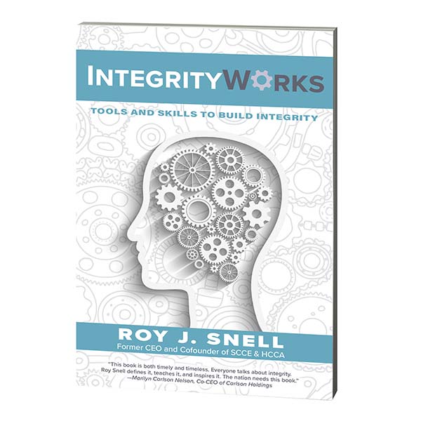 Integrity Works: Tools and Skills to Build Integrity by Roy J. Snell ...