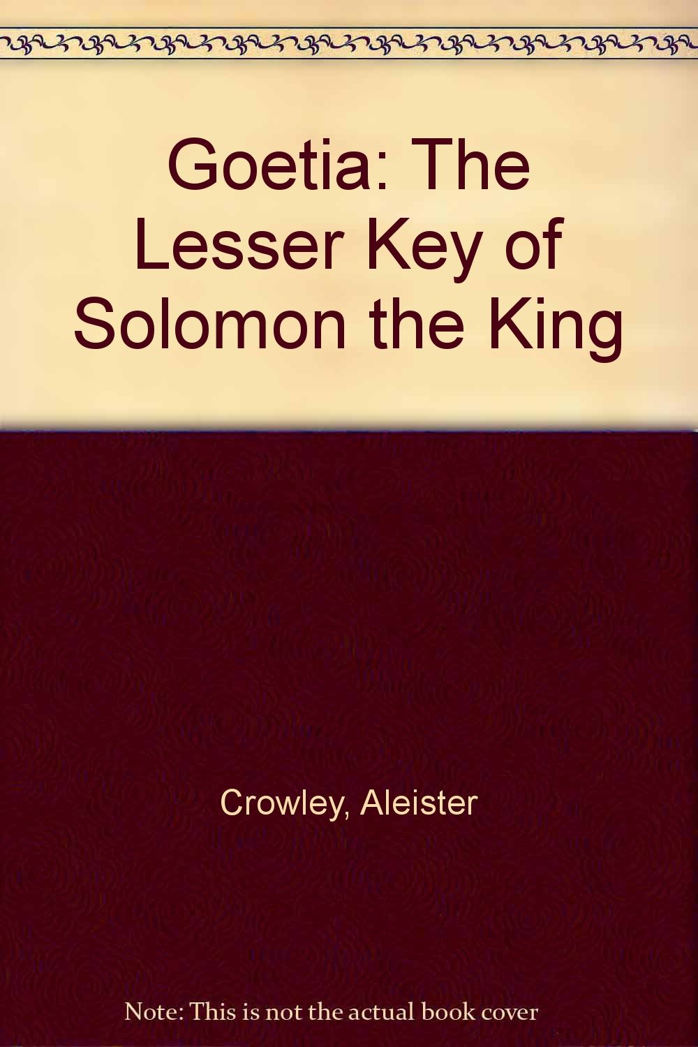 Goetia: The Lesser Key of King Solomon by Aleister Crowley | Goodreads