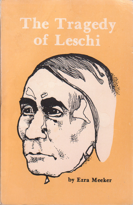 The Tragedy of Leschi by Meeker, Ezra | Goodreads