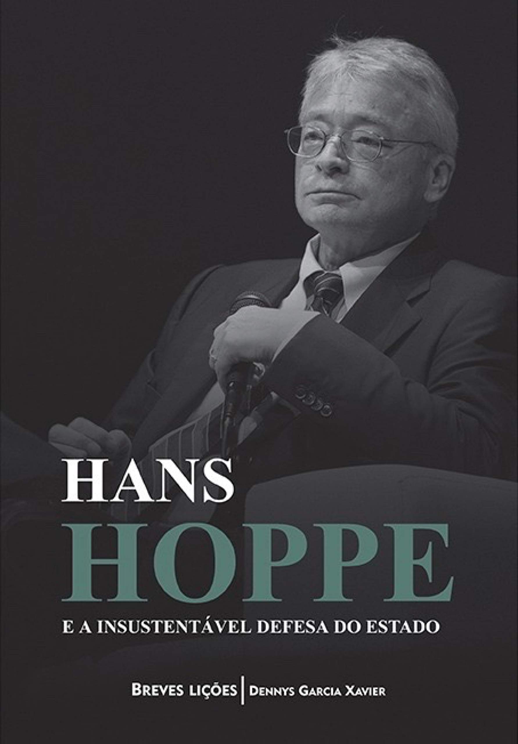 Hans Hoppe e a insustentável defesa do Estado by Dennys Garcia Xavier ...