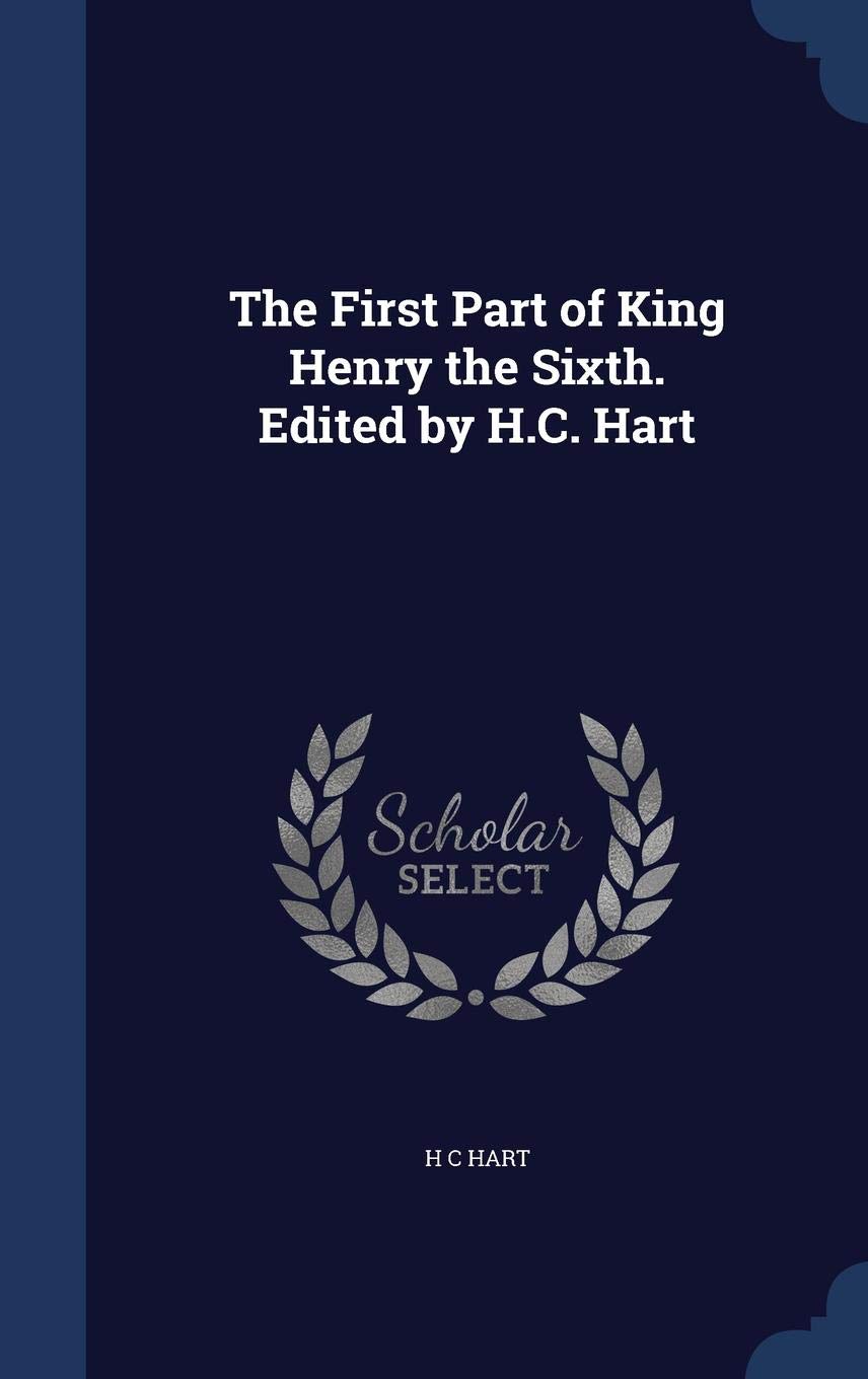 The First Part of King Henry the Sixth by William Shakespeare | Goodreads