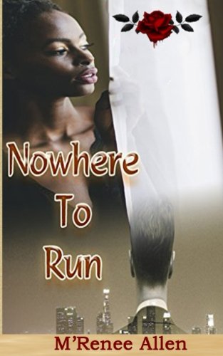 Nowhere To Run (Going Nowhere Fast) by M'Renee Allen | Goodreads