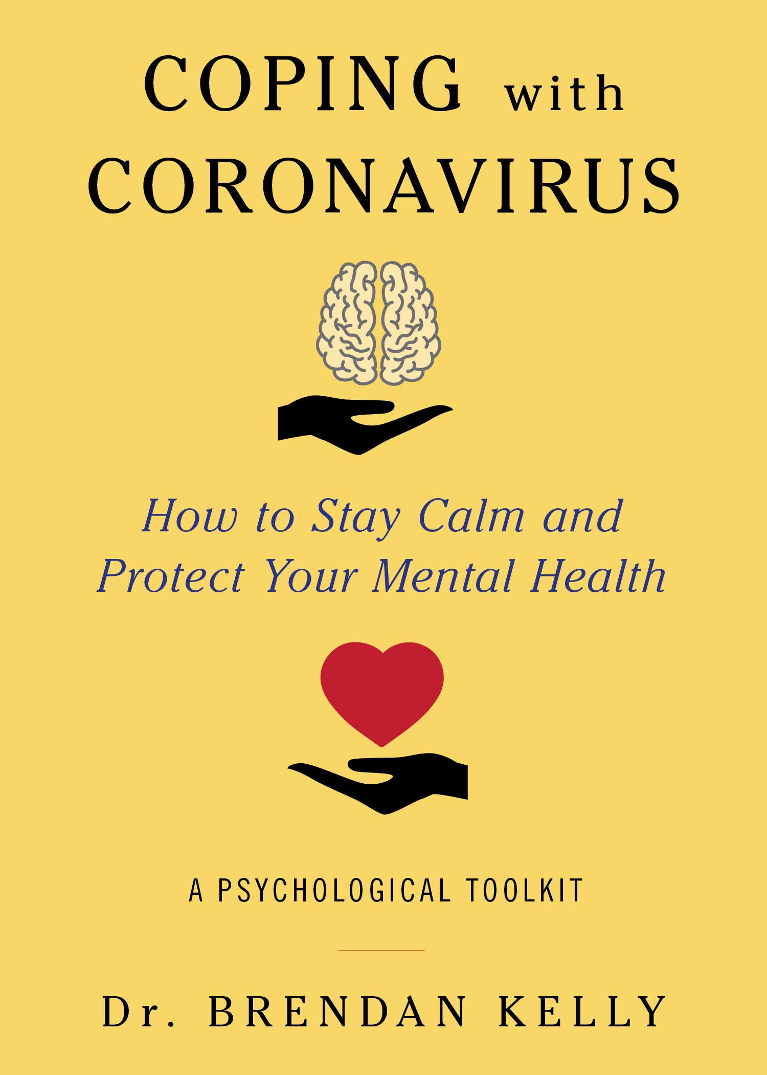 Coping with Coronavirus: How to Stay Calm and Protect Your Mental ...