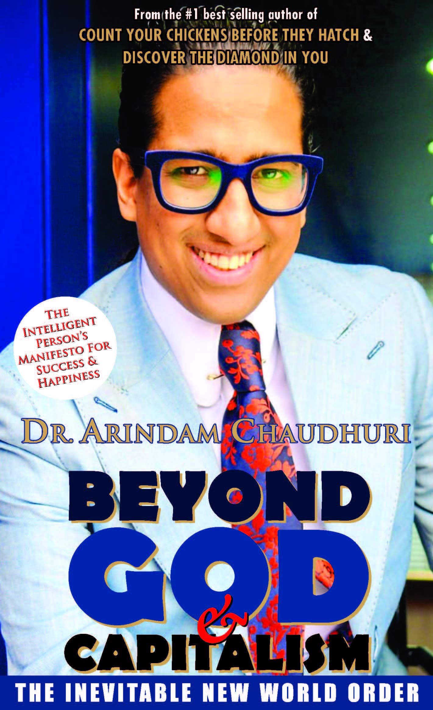 Beyond God & Capitalism by Arindam Chaudhuri | Goodreads