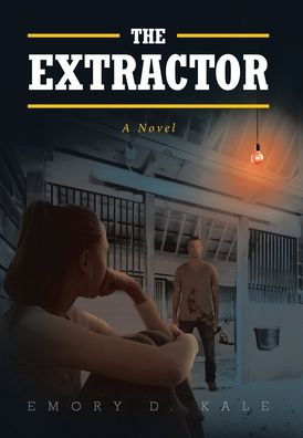 The Extractor by Emory D. Kale | Goodreads