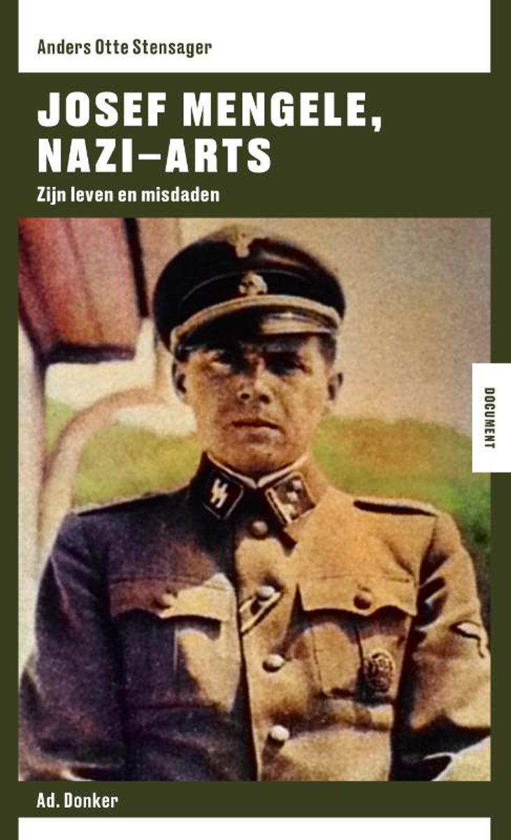Josef Mengele, nazi-arts: zijn leven en misdaden by Anders Otto ...