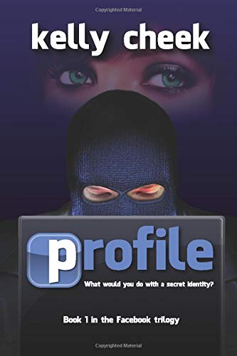 Profile (Facebook Trilogy) by Kelly Cheek | Goodreads