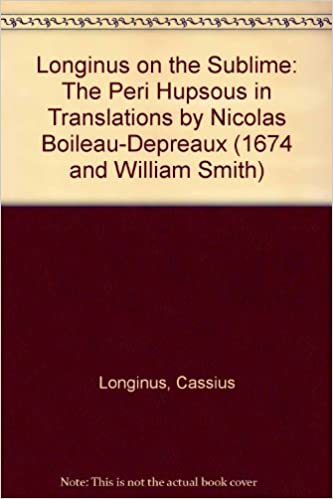 Longinus on the Sublime: The Peri Hupsous in Translations by Nicolas ...