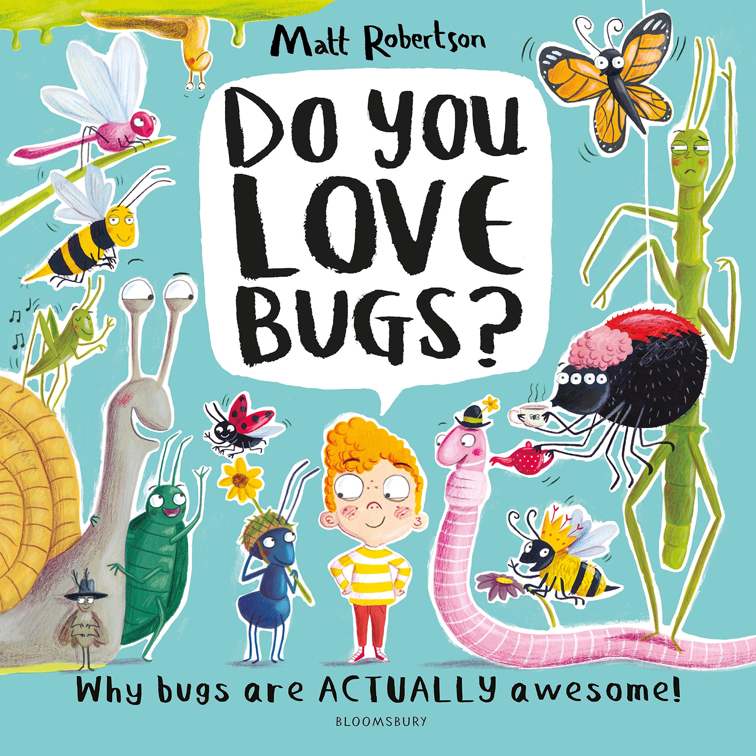 Do You Love Bugs?: The creepiest, crawliest book in the world by Matt ...