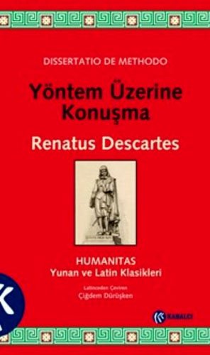 Yöntem Üzerine Konuşma by Renatus Descartes | Goodreads