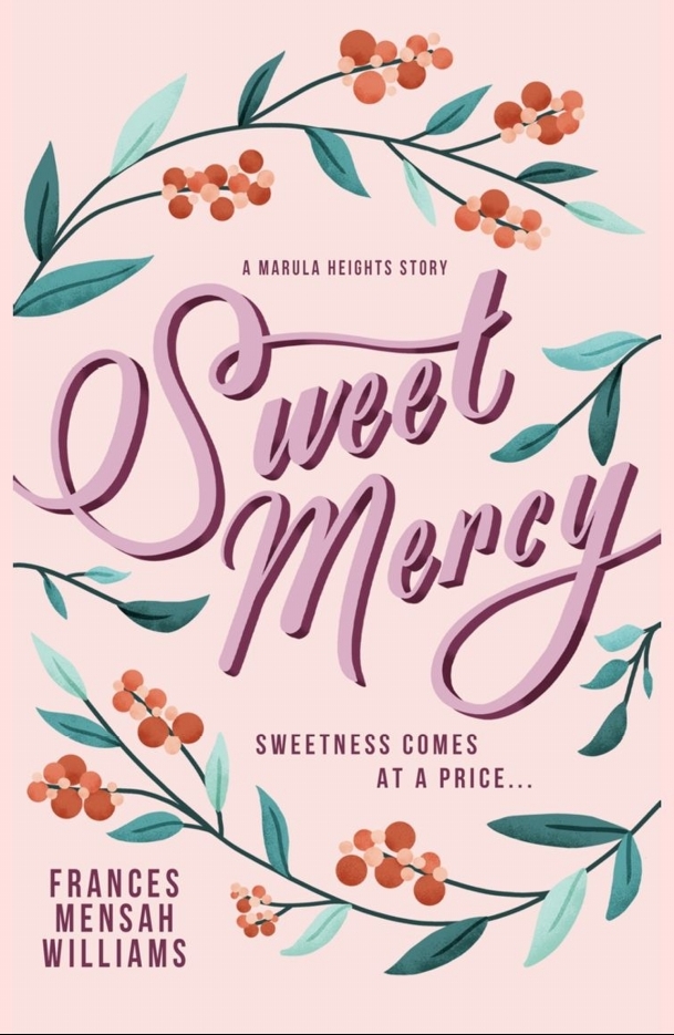 Sweet Mercy by Frances Mensah Williams | Goodreads
