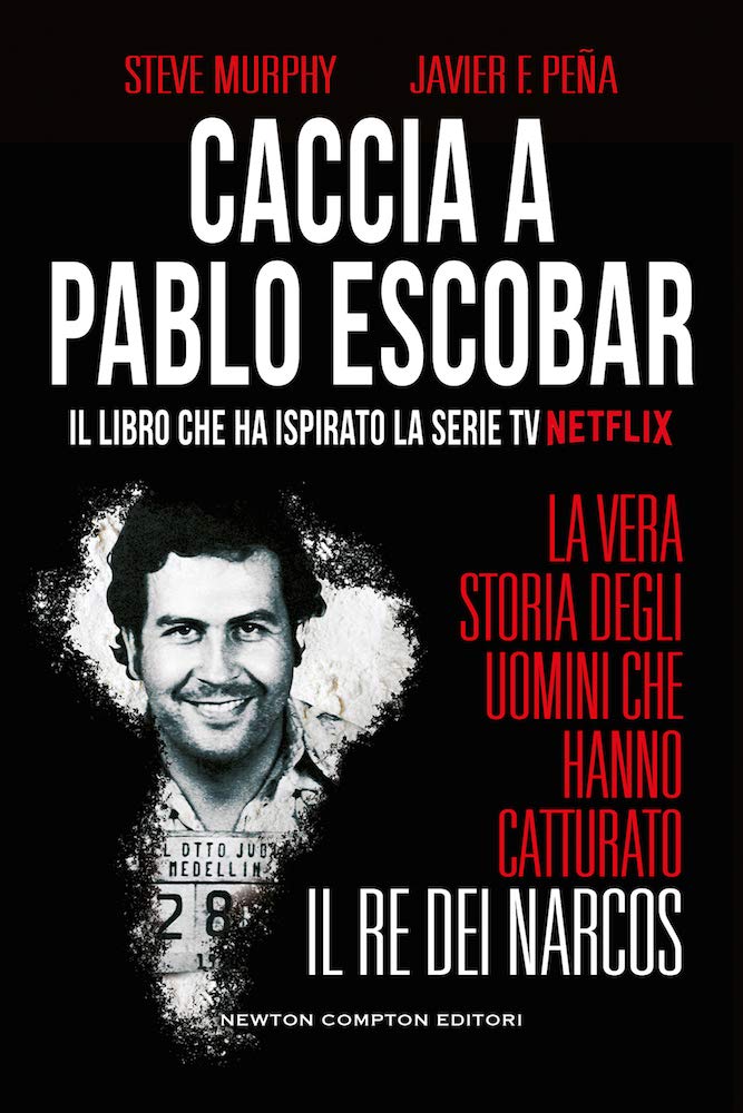 Caccia a Pablo Escobar by Stephen E. Murphy | Goodreads
