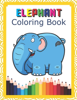 Elephant Coloring Book: Coloring Markers For Kids Ages 4-8, Glitter ...