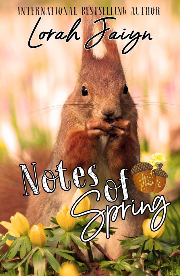 Notes of Spring (Nut House Series Book 2) by Lorah Jaiyn | Goodreads