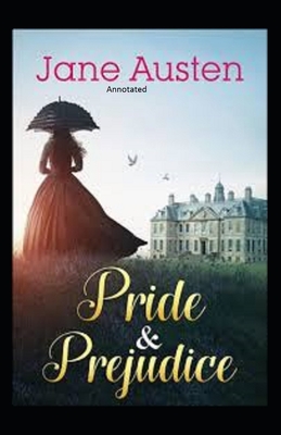 Pride & Prejudice Annotated by Jane Austen | Goodreads