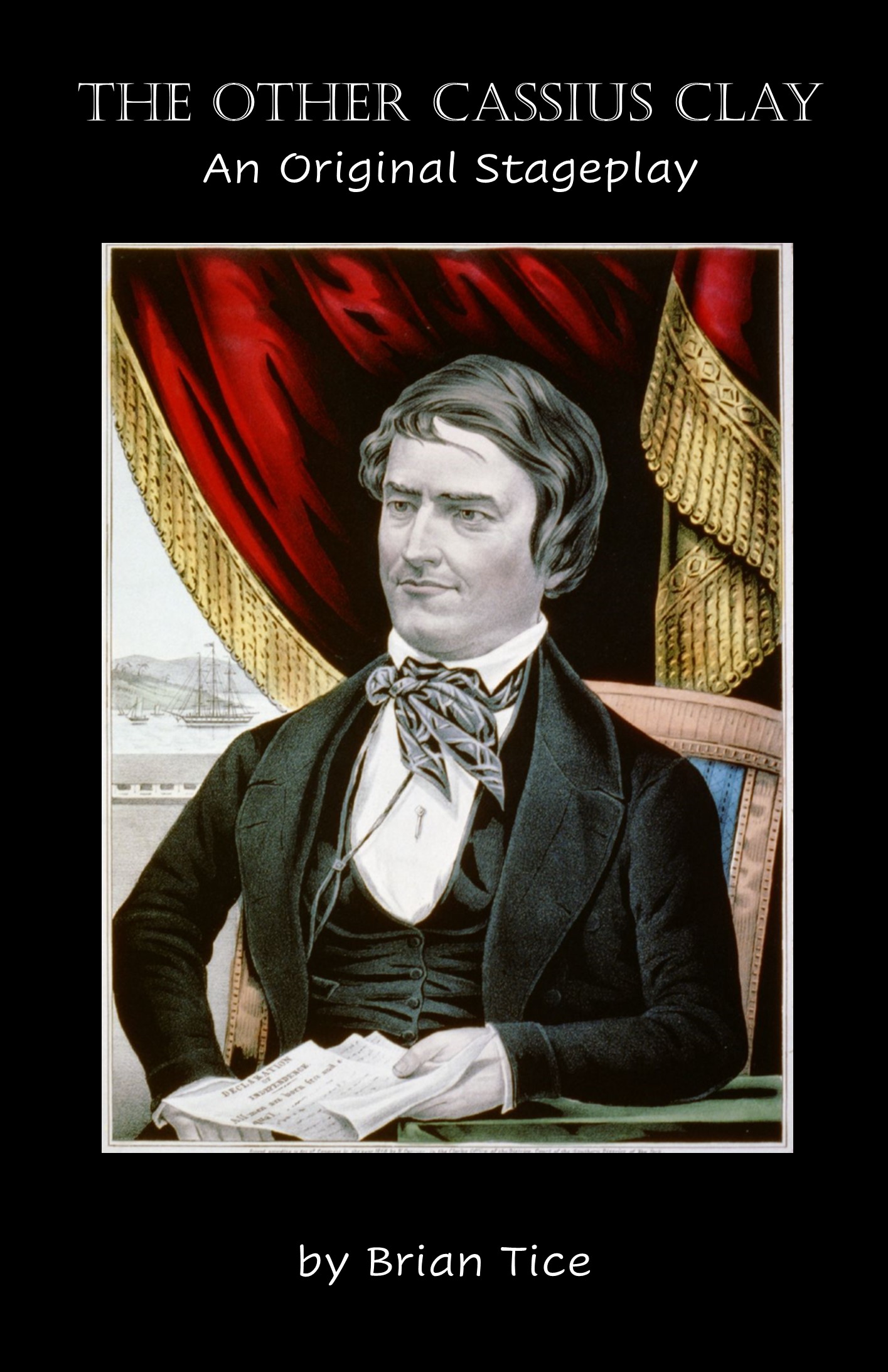 The Other Cassius Clay: An Original Stageplay by Brian Tice | Goodreads