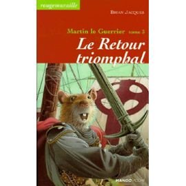 Le retour triomphal: Martin le Guerrier - Tome 3 by Brian Jacques ...