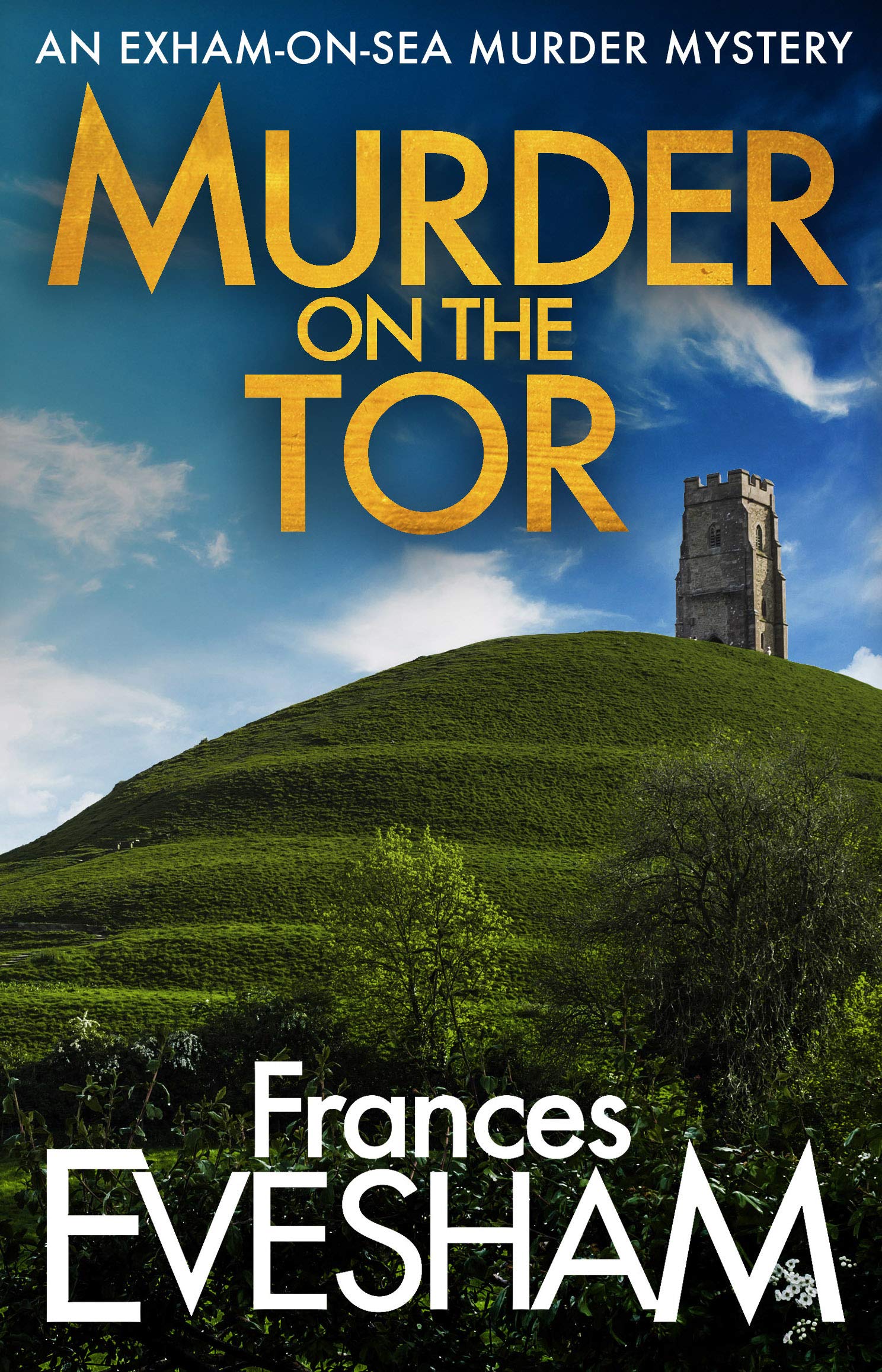 Murder on the Tor (Exham on Sea Mysteries Book 3) by Frances Evesham ...