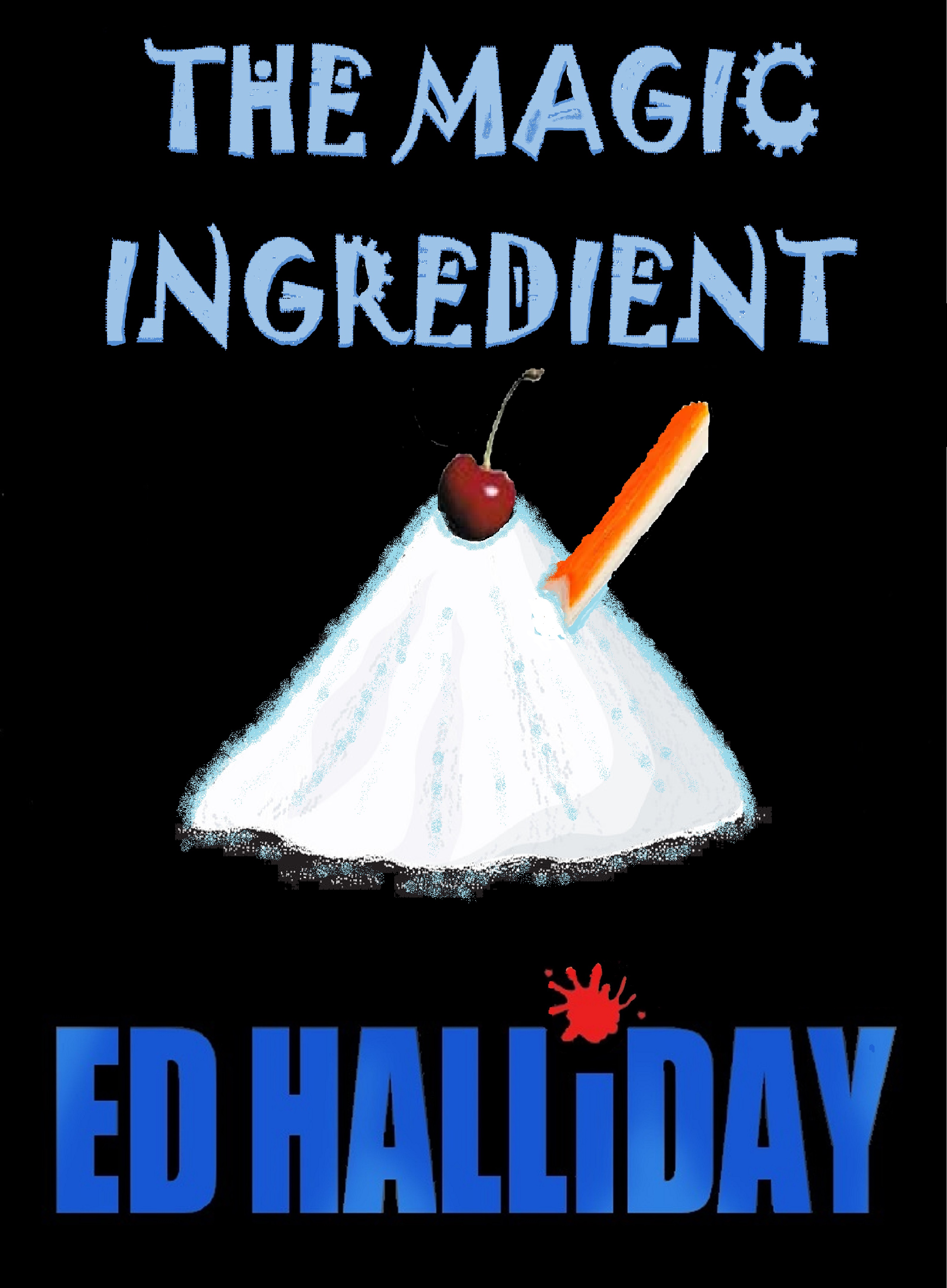 the magic ingredient by Ed Halliday | Goodreads