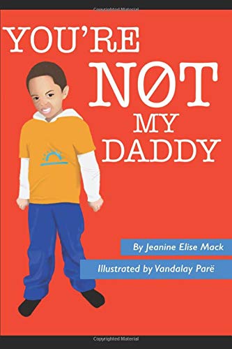 You're NOT my Daddy (Life Lessons Series) by Jeanine Elise Mack | Goodreads