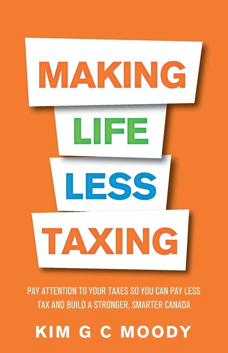 Making Life Less Taxing: Pay Attention to Your Taxes So You Can Pay ...