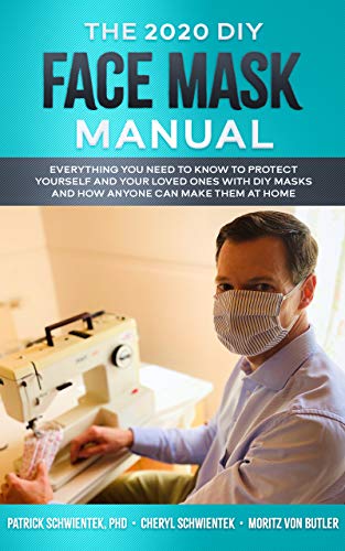 The 2020 DIY Face Mask Manual by Patrick Schwientek | Goodreads