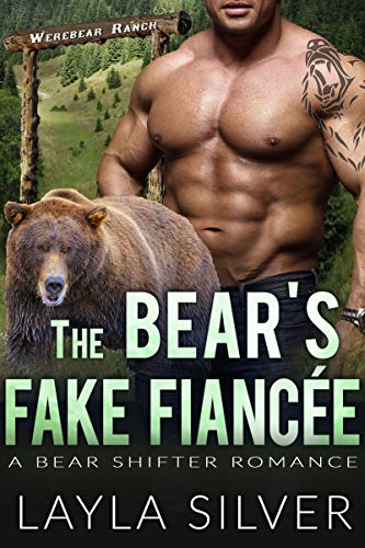 The Bear’s Fake Fiancée (Werebear Ranch, #2) by Layla Silver | Goodreads