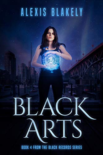 Black Arts (The Black Records #4) by Alexis Blakely | Goodreads