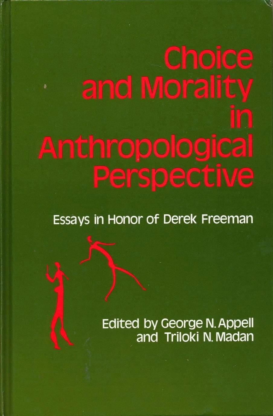 Choice and Morality in Anthropological Perspective: Essays in Honor of ...