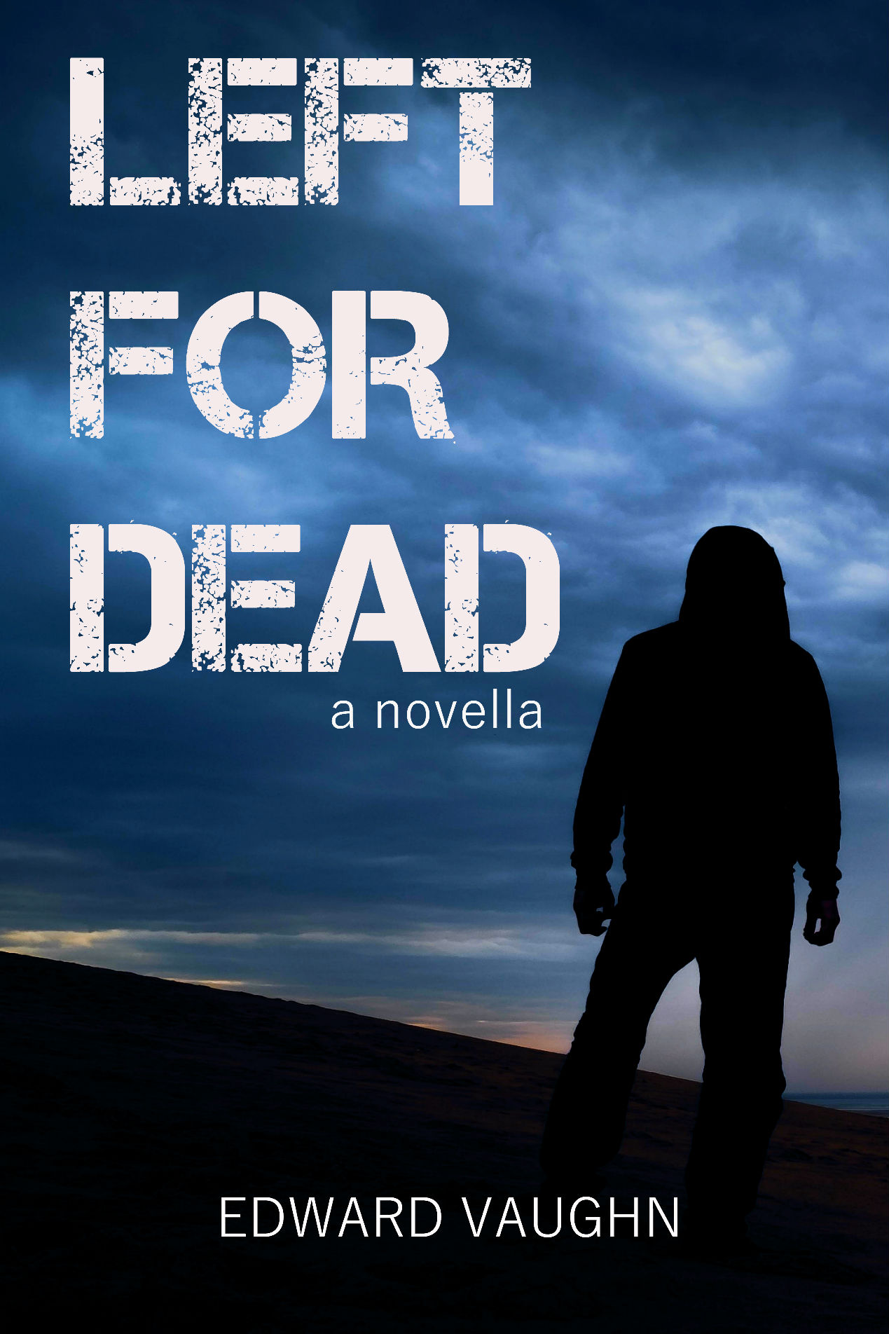 Left For Dead by Edward Vaughn | Goodreads